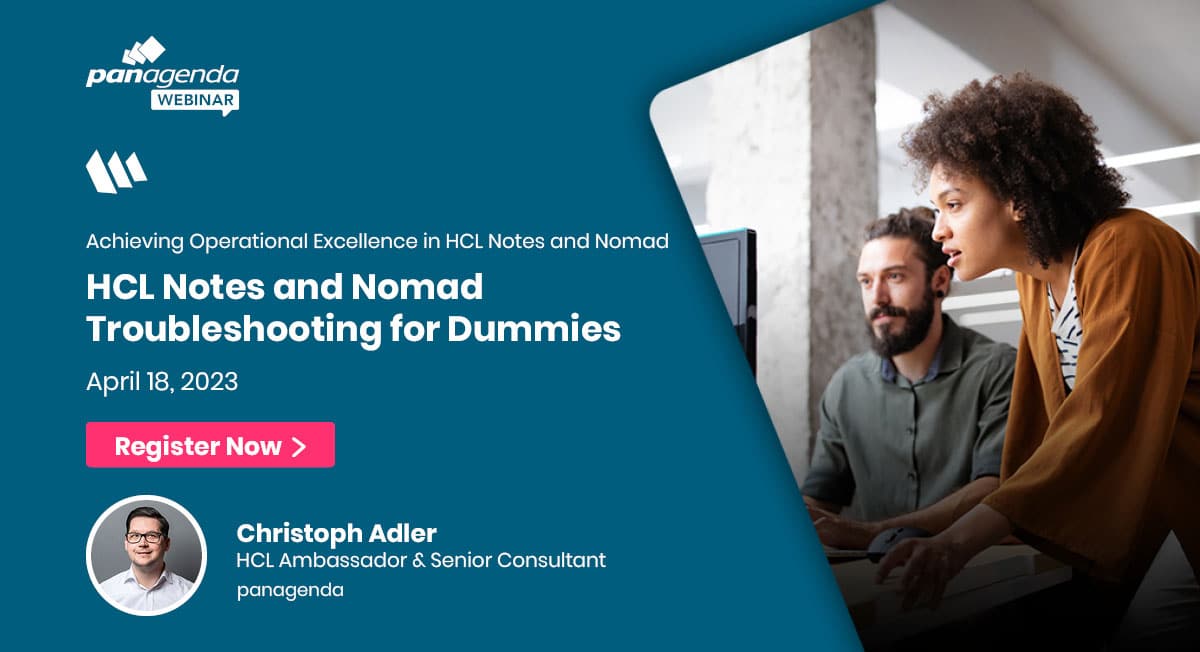 HCL Notes and Nomad Troubleshooting for Dummies - panagenda | panagenda
